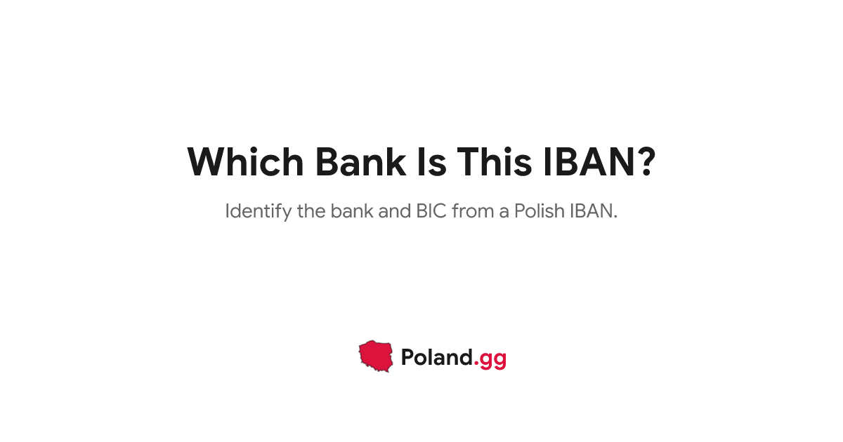 Which Bank Is This IBAN? Identify Any Polish Bank by Account Number